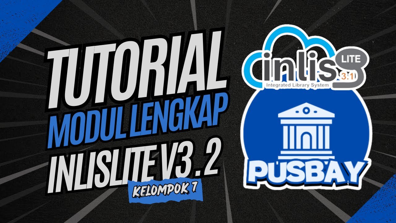 TUTORIAL INLISLITE VERSI 3.2 [KEL. 7 SISTEM INFORMASI PERPUSTAKAAN A ...