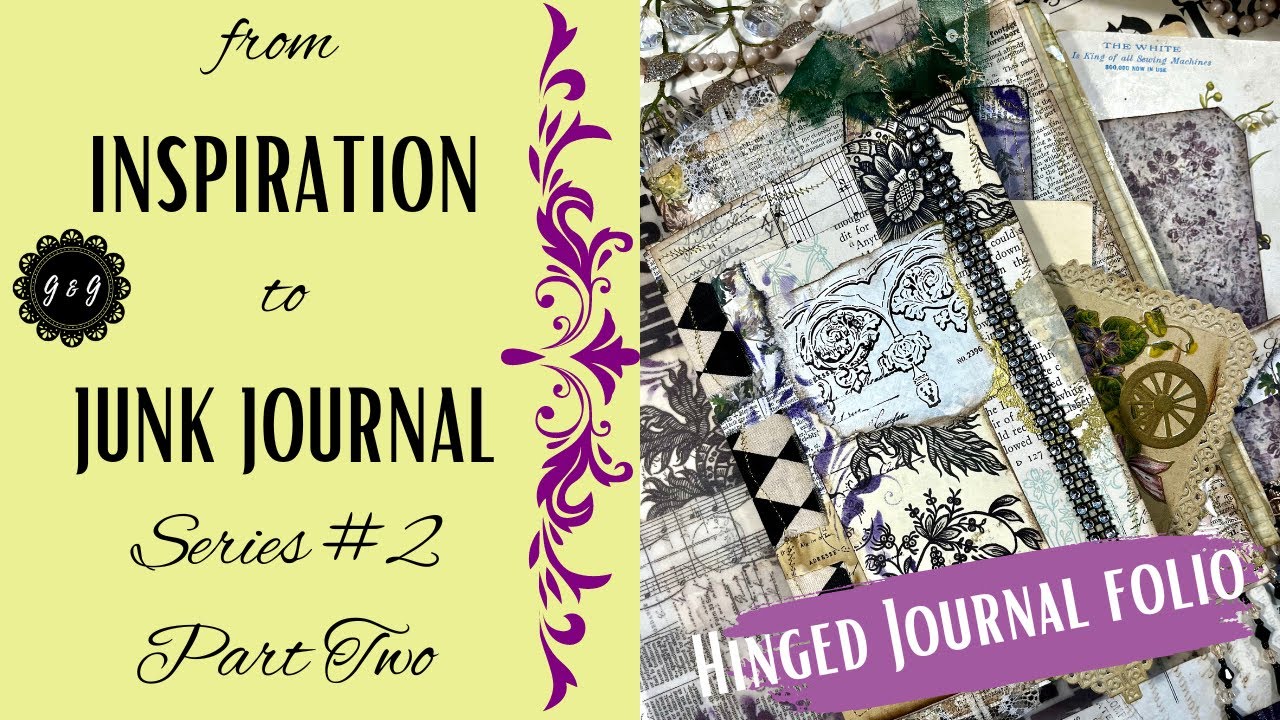from INSPIRATION to JUNK JOURNAL💗! Series No. 2 Part Two - HINGED 3 ...