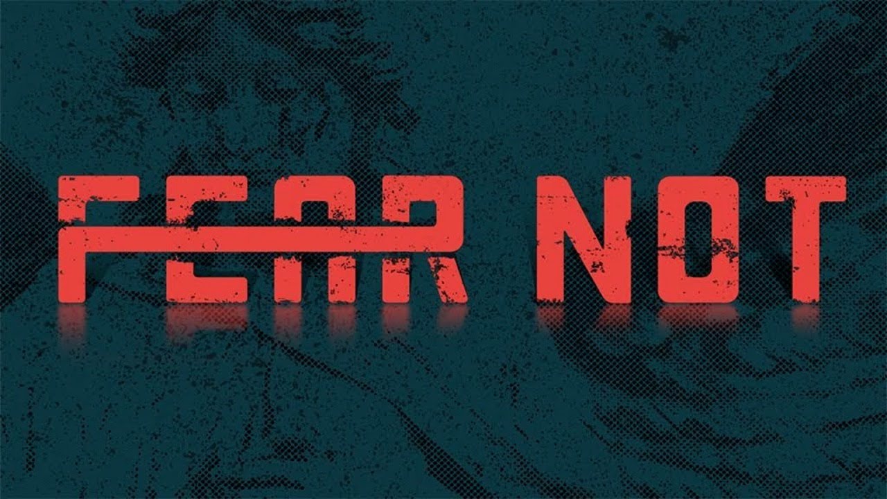 "Fear Not" Sermon - Sunday March 15th, 2020 - YouTube