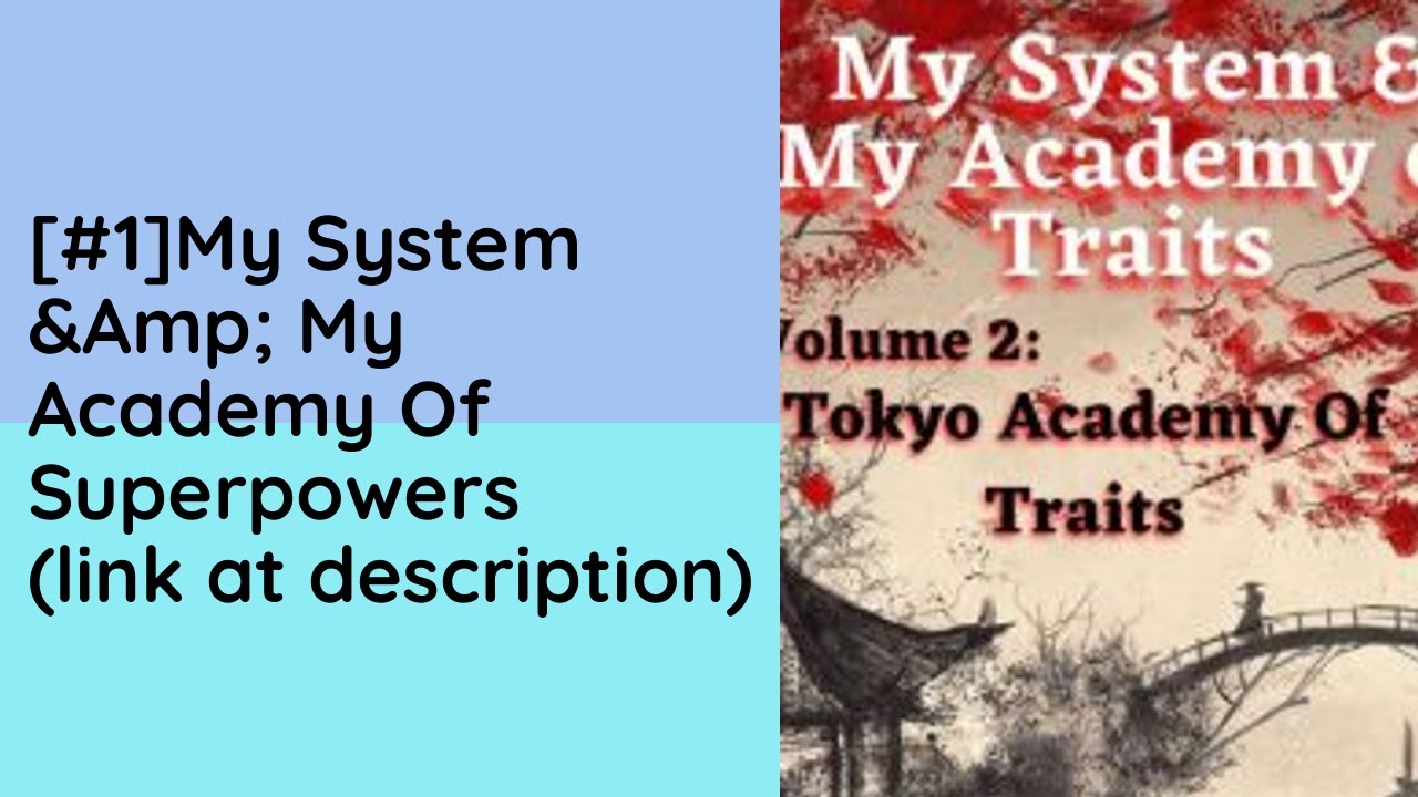 My System amp; My Academy of Superpowers Audio Novel Full - YouTube