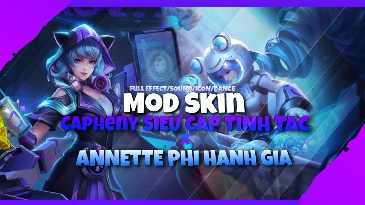 Mod 2 Skin Capheny Siêu Cấp Tỉnh Tặc - Annette Phi hành Gia Có Điệu Nhảy Mùa 24 | Ngocc - YouTube