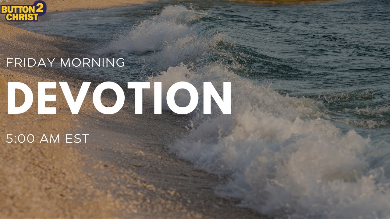 Friday Morning Devotion - YouTube
