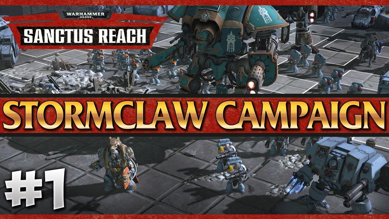 THUNDERHAWK DOWN! Warhammer 40K: Sanctus Reach - Stormclaw Campaign #1 ...