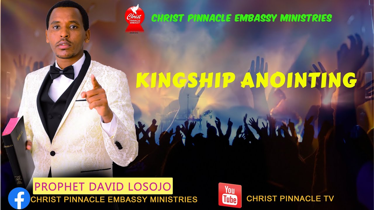 KINGSHIP ANOINTING BY PROPHET DAVID LOSOJO - YouTube