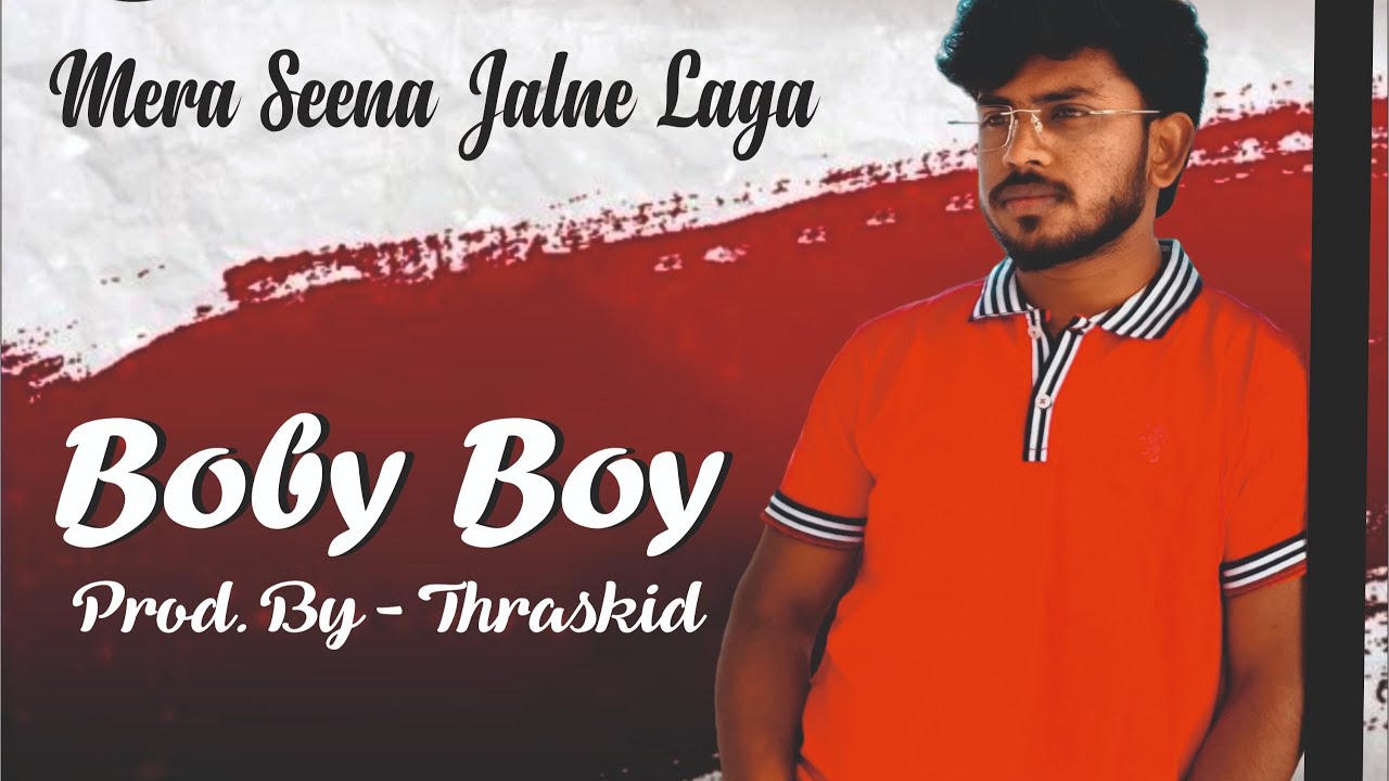 Seena jalne laga - Boby Boy (official music video) 2025 - YouTube