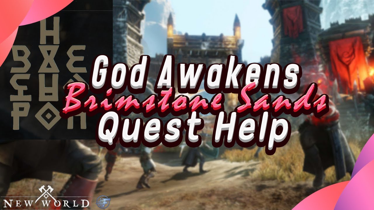 New World | Brimstone Sands Quest Help | God Awakens | Quest help for ...