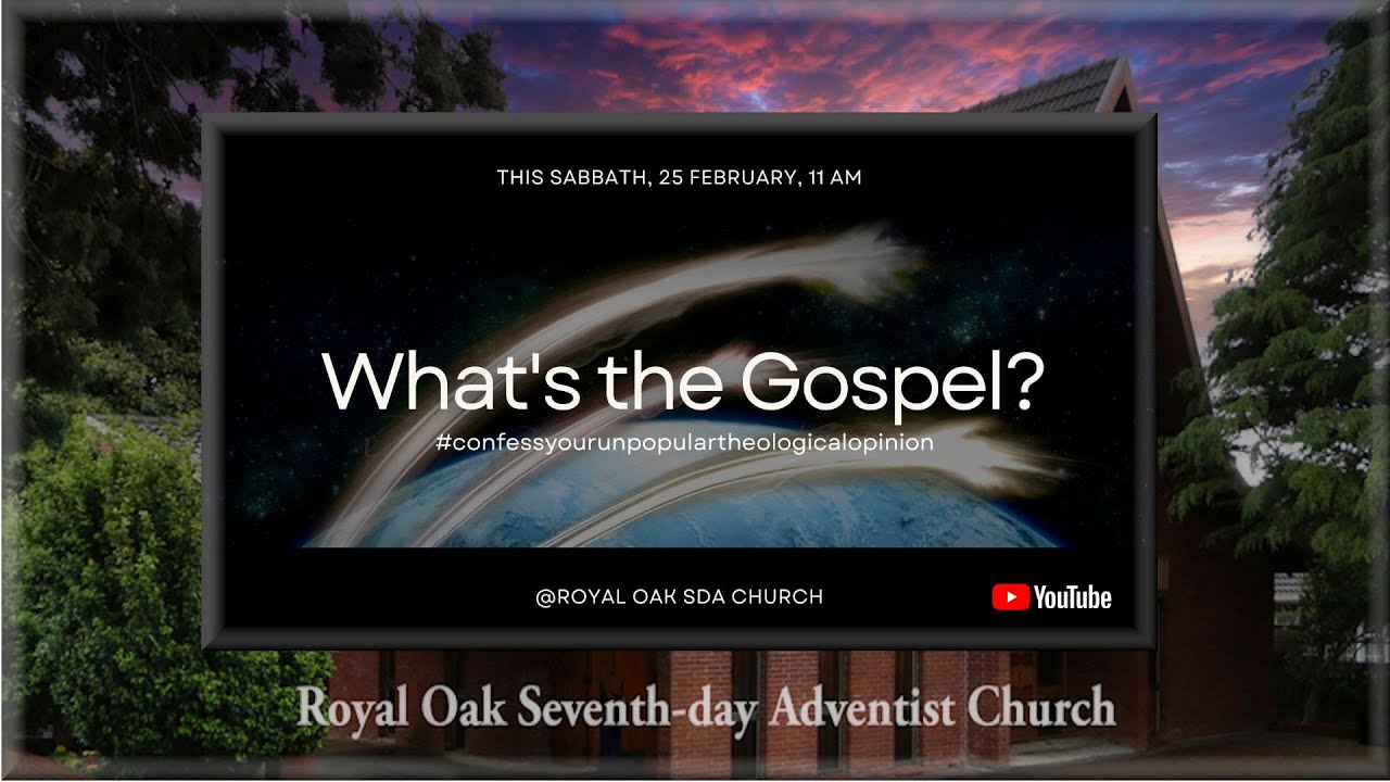 Sabbath Service 25 February, 2023: "What’s the Gospel?" - YouTube