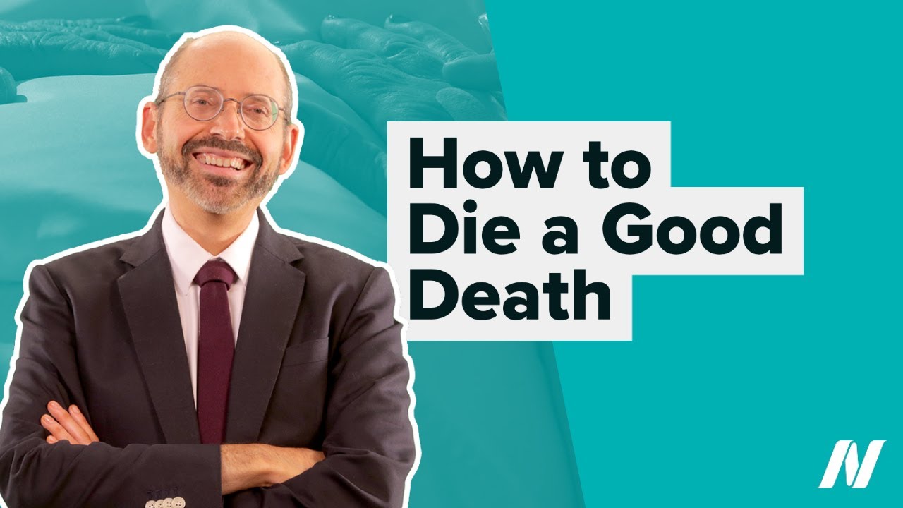 How to Die a Good Death - YouTube