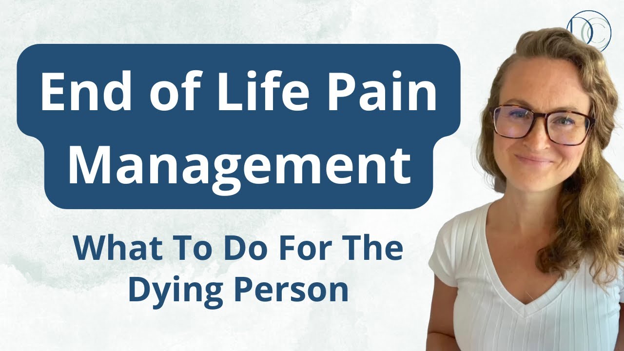 End of life Pain Management #painmanagement #hospice #death - YouTube