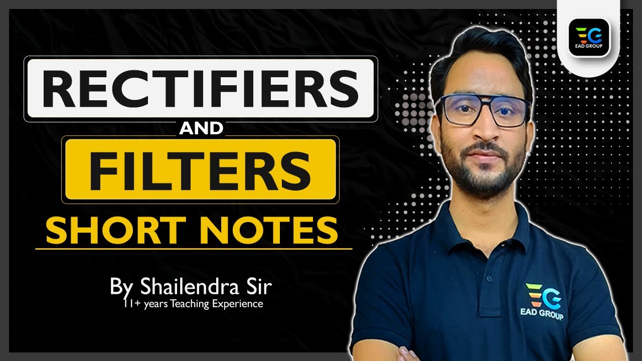 Short notes on rectifiers and filters by Shailendra Sir - YouTube