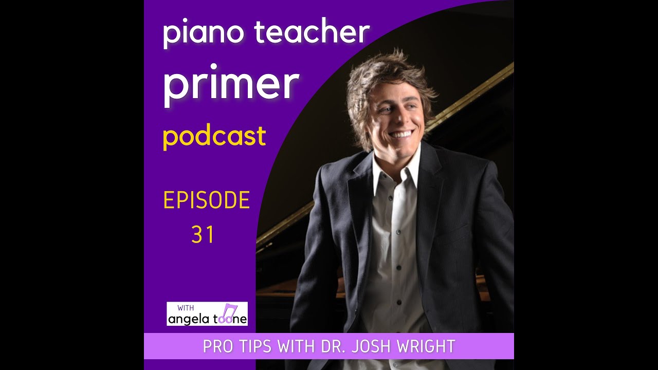 31. Pro Piano Teacher Tips with Dr. Josh Wright - YouTube