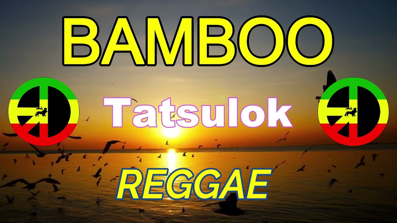 Tatsulok - Bamboo ( Reggae ) Dj Rafzkie 2024 Chords - Chordify