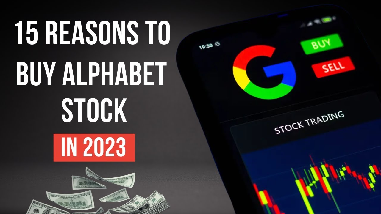 15 Reasons To Buy Alphabet Stock Alphabet Stock Analysis GOOG GOOGL 15-reasons-to-buy-alphabet-stock-alphabet-stock-analysis-goog-googl