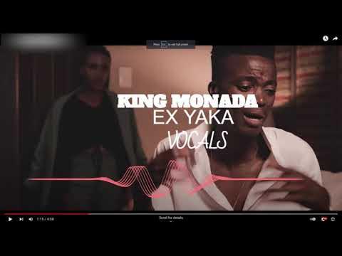 King Monada - Ex yaka ||¶¶Acapella version¶¶ || Vocal Only - YouTube