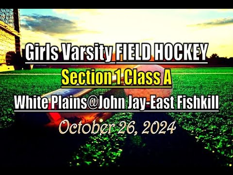 Girls Varsity Field Hockey LocalLive–Sec. 1 Class A- WPHS vs. John Jay ...