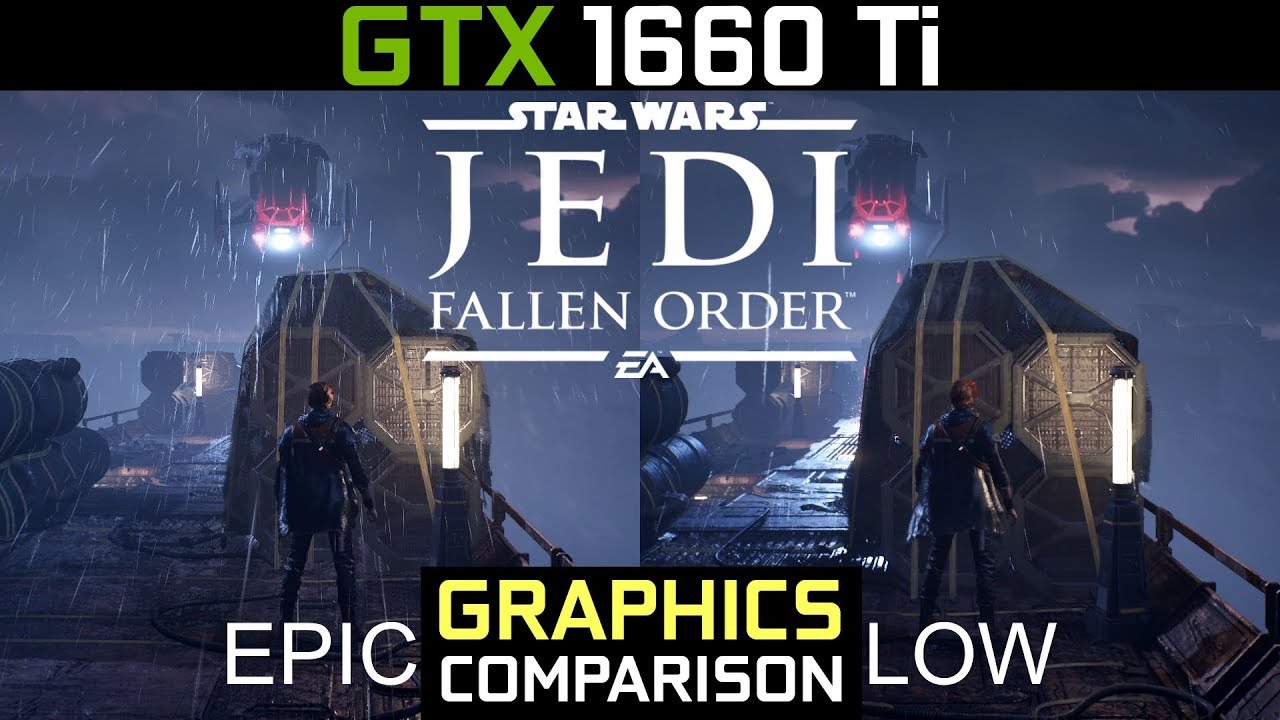 STAR WARS JEDI FALLEN ORDER GTX 1660 Ti Graphics comparison | EPIC ...