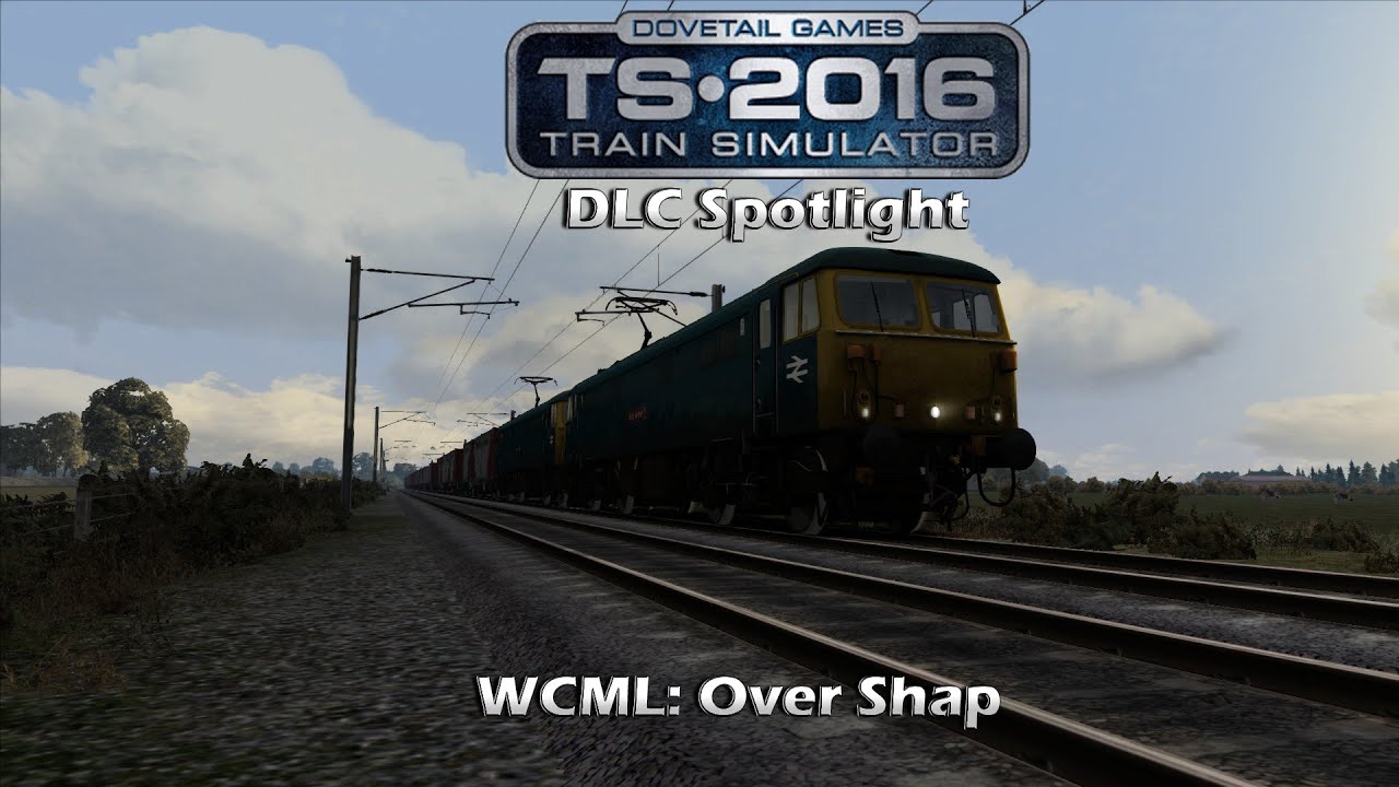Train Simulator 2016: DLC Spotlight- WCML Over Shap - YouTube