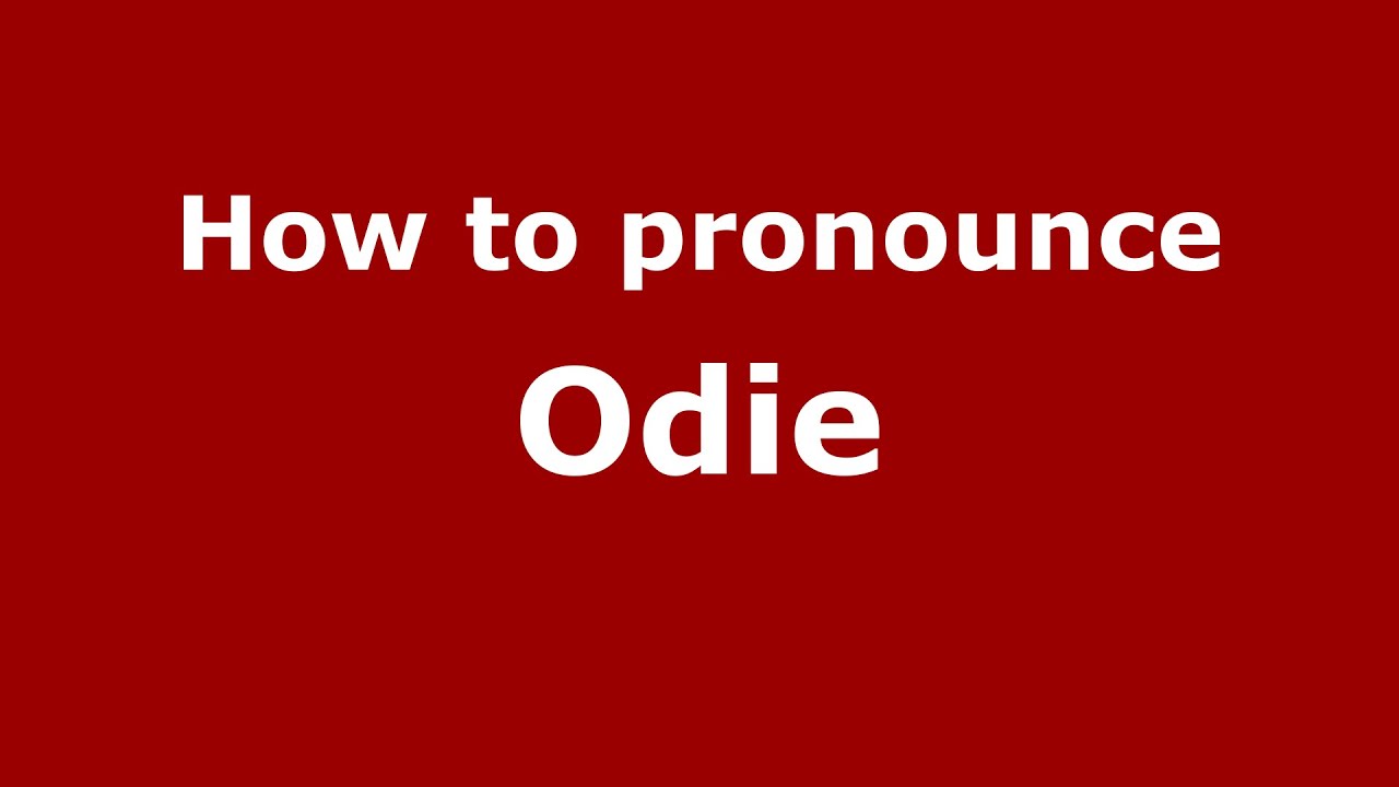 How to pronounce Odie (American English/US) - PronounceNames.com - YouTube
