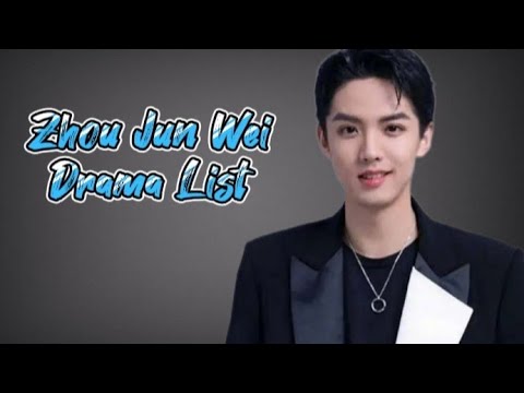 周峻纬 List of Zhou Jun Wei Dramas from 2019 to 2023 - YouTube