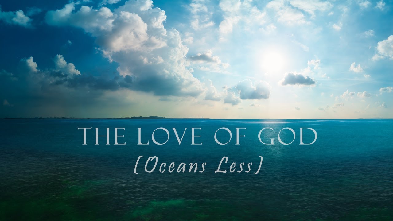 Seth Davey - "The Love of God/Oceans Less" (Lyric Video) - YouTube
