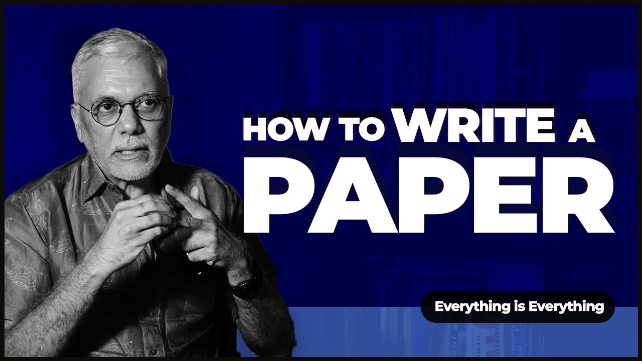 How to Write a Paper | Episode 62 | Everything is Everything - YouTube