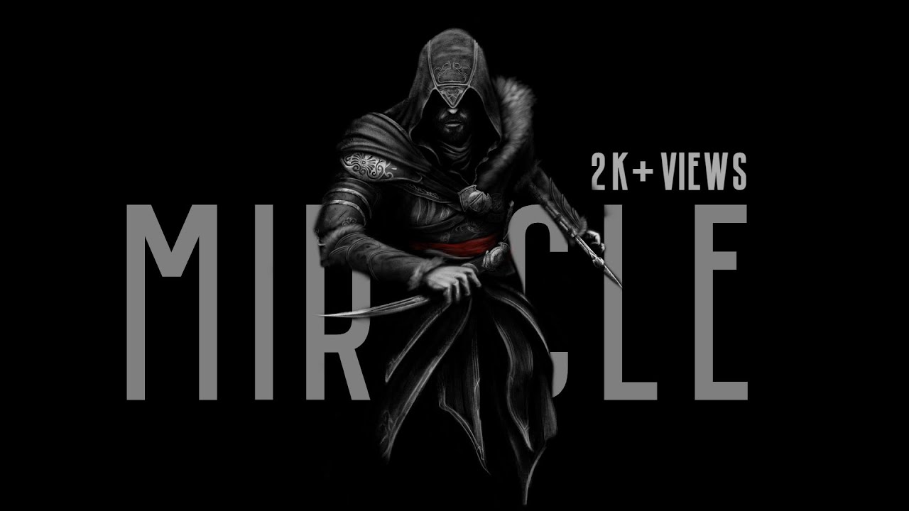 Miracle || Assassin's Creed [GMV] - YouTube