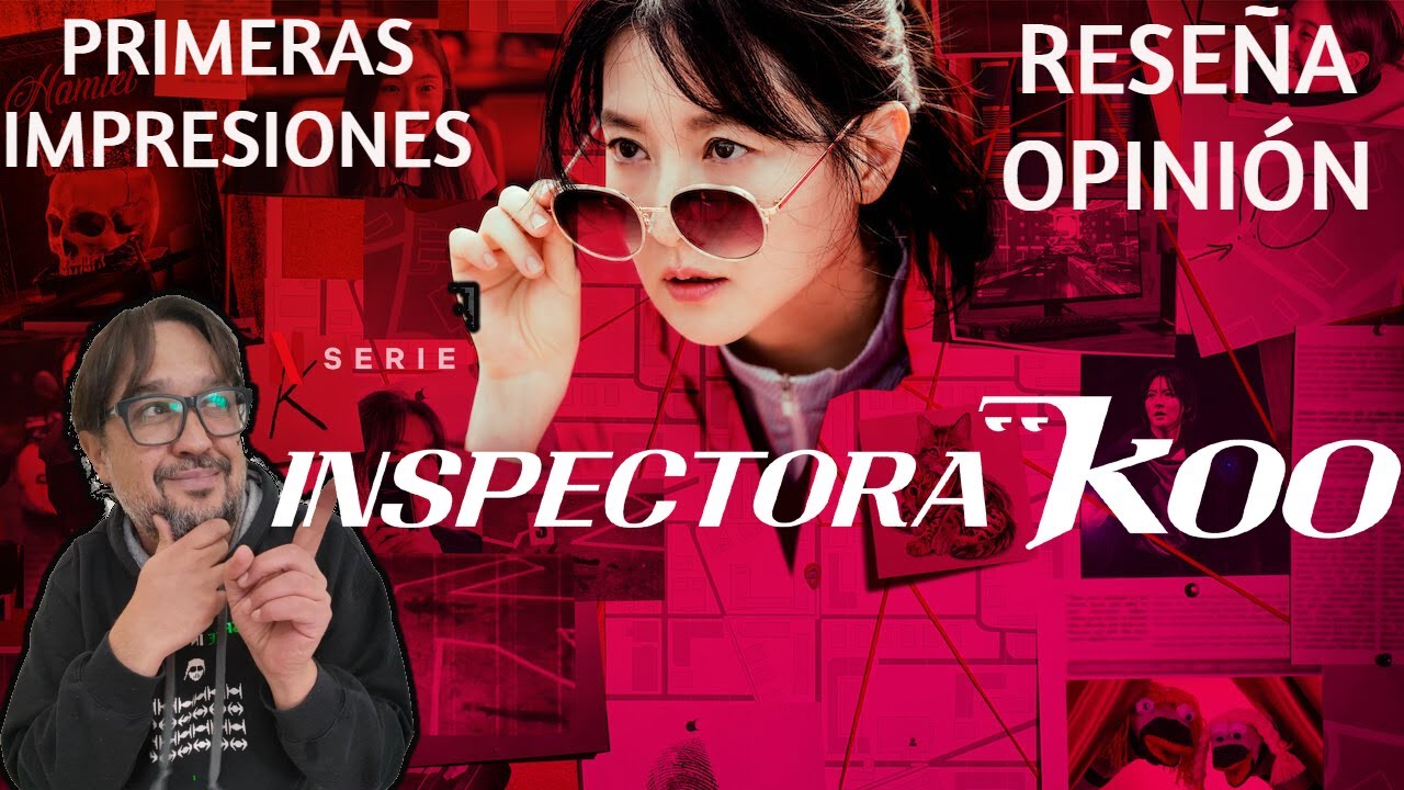 INSPECTORA KOO | INSPECTOR KOO Kdrama Netflix 2021 | Primeras ...