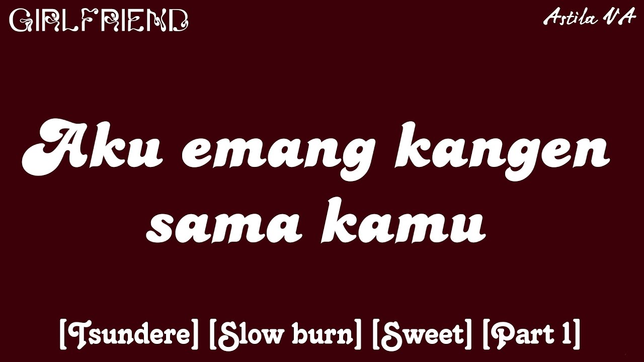 Ada yg kangen sama kamu | ASMR Cewek | [Tsundere] [Slow burn] [Sweet] [Part 1] - YouTube