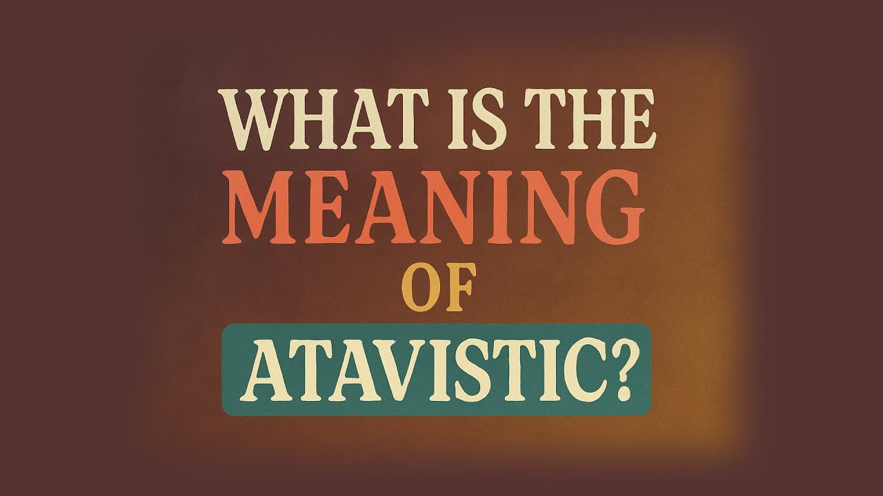 What is the meaning of Atavistic? - YouTube