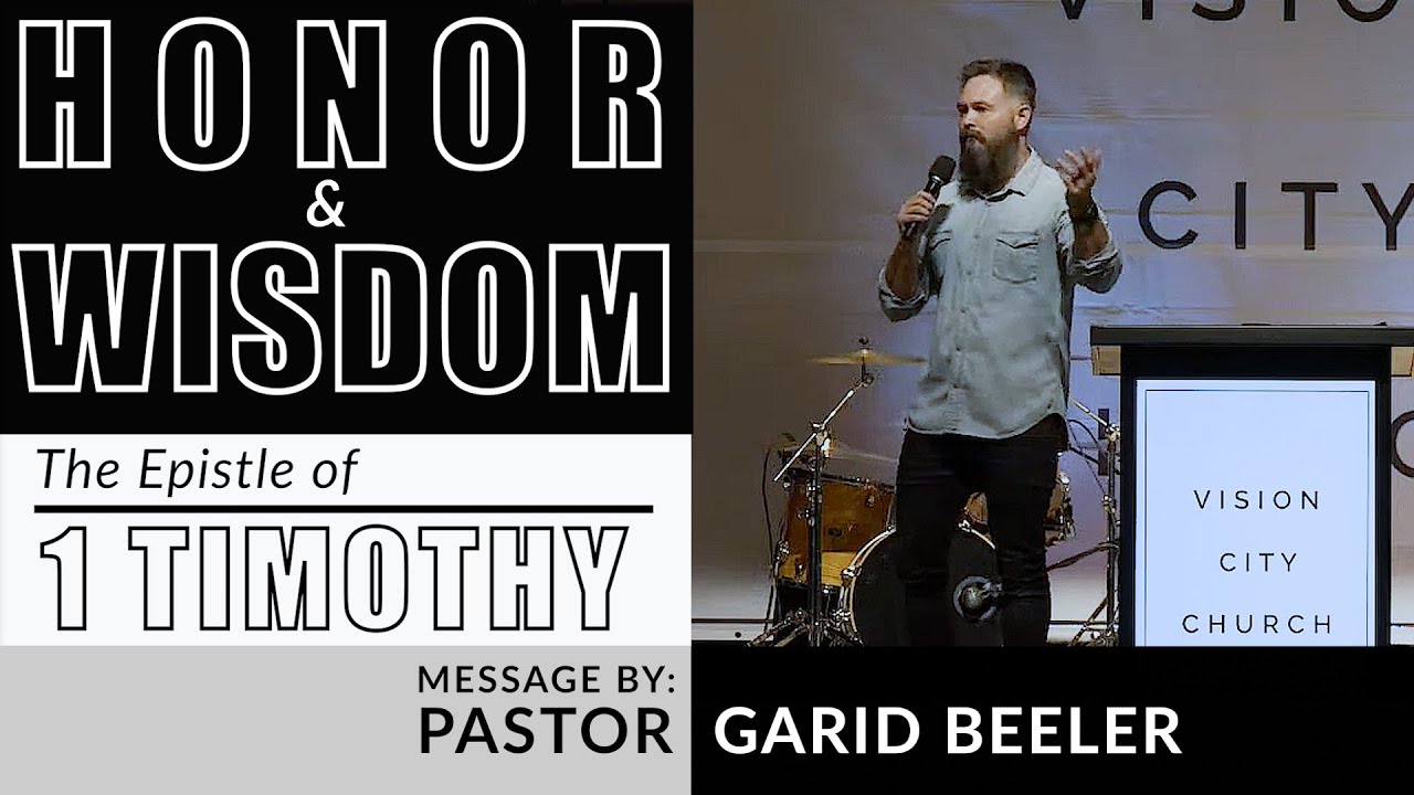 1 Timothy 5:1-16 | Honor & Wisdom (Part 1) | VISION City Church ...