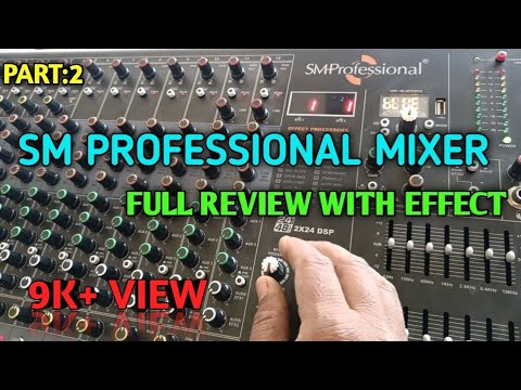 part 2 || Sm Professional mixer || review with effect || sm sound vavdi ...