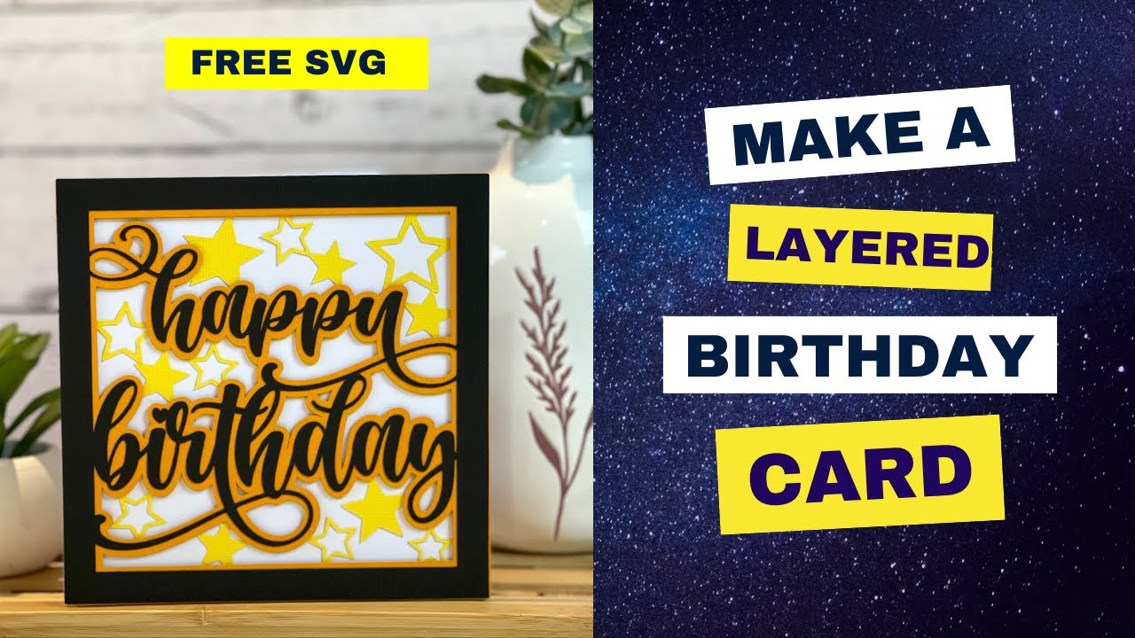 DIY Tutorial: Layered Happy Birthday Card using your Cricut | FREE July ...