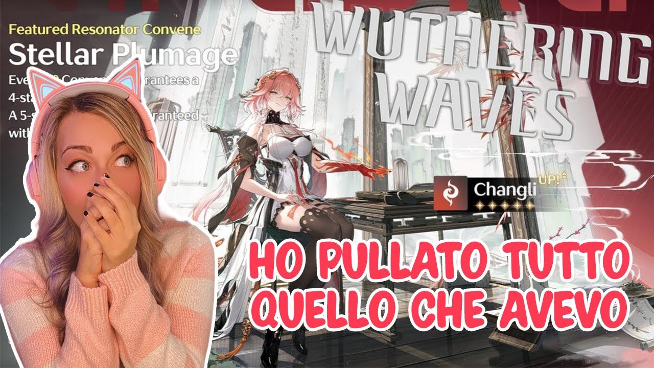 HO PULLATO TUTTO QUELLO CHE AVEVO | Changli pull | Wuthering Waves ITA ...