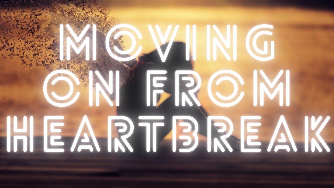 HOW to MOVE ON from HEARTBREAK - YouTube