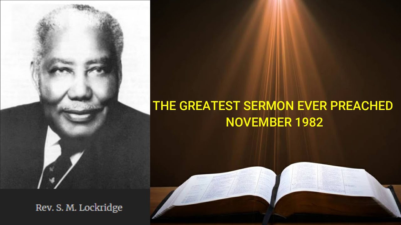 THE GREATEST SERMON EVER PREACHED S. M. Lockridge #DCRED8 #Faith #Mark2 ...