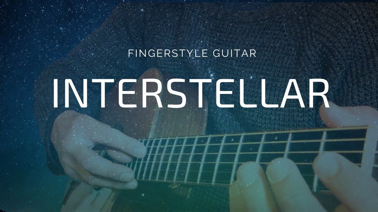 Hans Zimmer INTERSTELLAR . Fingerstyle guitar arrangement in DADGAD ...