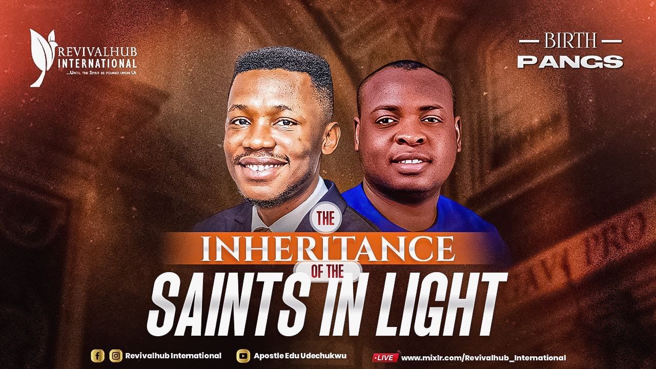 BIRTHPANGS || THE INHERITANCE OF THE SAINTS IN LIGHT || 23-05-2024 ...