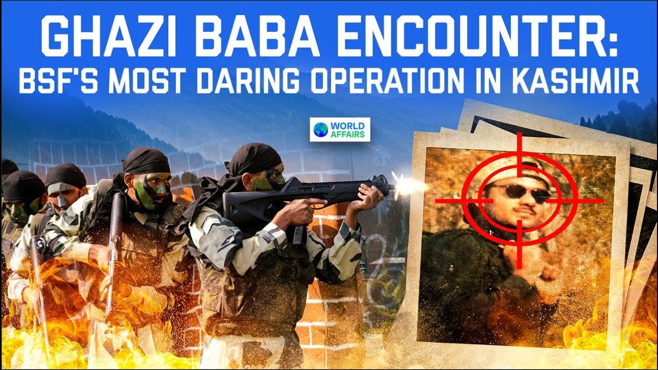 BSF’s Most Daring Operation - Encounter of Ghazi Baba | Cinematic Video by World Affairs - YouTube