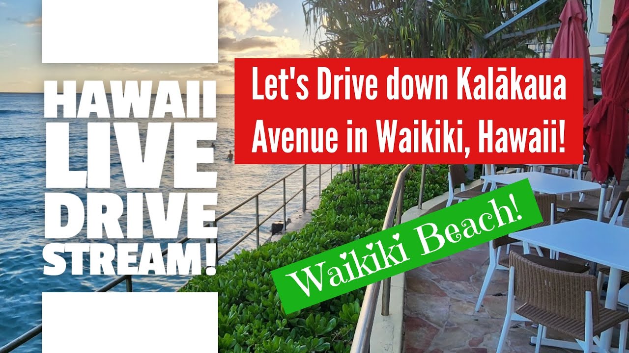 Hawaii Live Drive Stream: Drive down famous Kalakaua Ave. at Sunset ...
