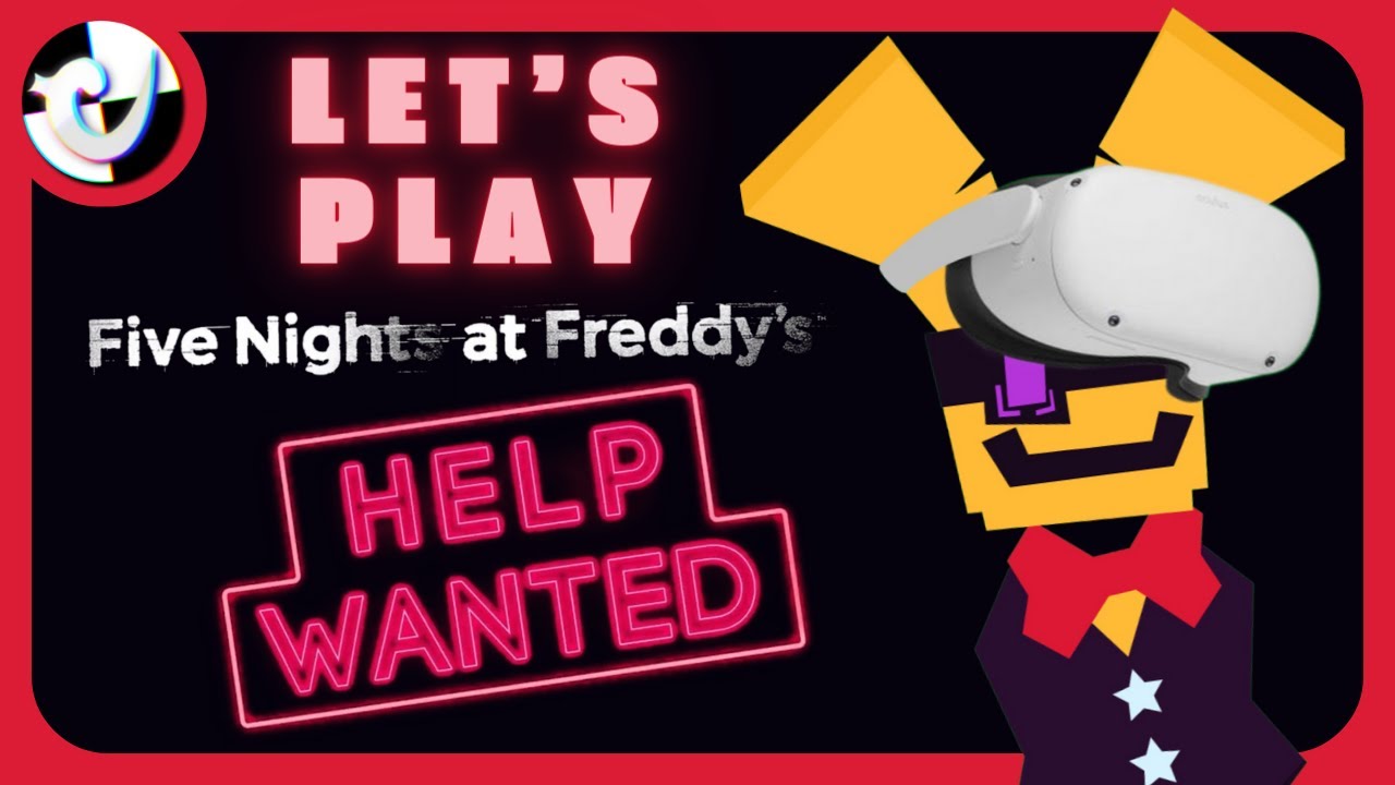 Playing FNAF Help Wanted Before HW2!!! - YouTube