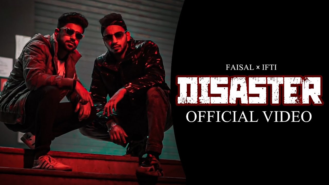 Faisal x IFTI - Disaster(Official Music Video) - YouTube