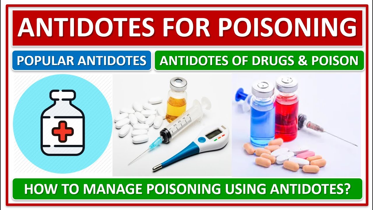 ANTIDOTES FOR POISONING, POPULAR ANTIDOTES, HOW TO MANAGE POISONING ...