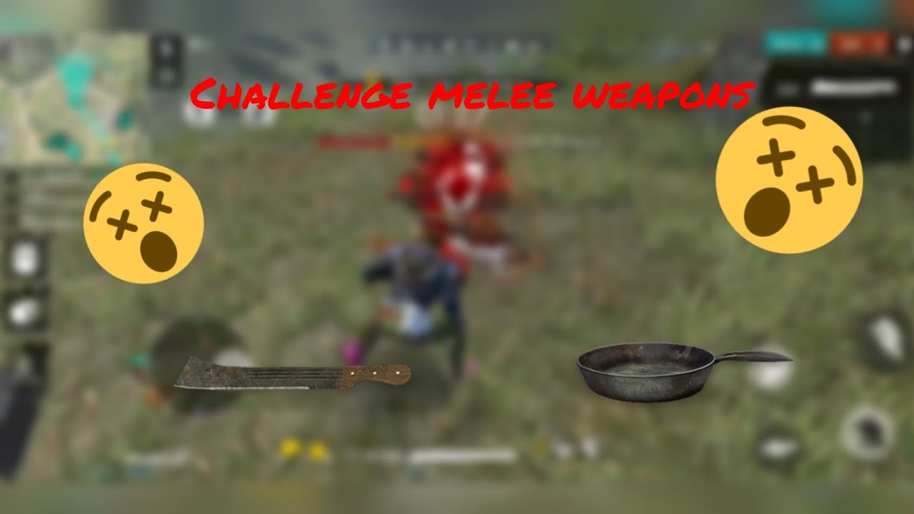 CHALLENGE MELEE WEAPONS / FREE FIRE GR GAMER | #FREEFIRE/#gameplay/# ...