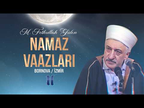 Namaz Vaazları | Önce İman, Sonra İslam, Sonra Namaz (1.Bölüm) | M. Fethullah Gülen Hocaefendi