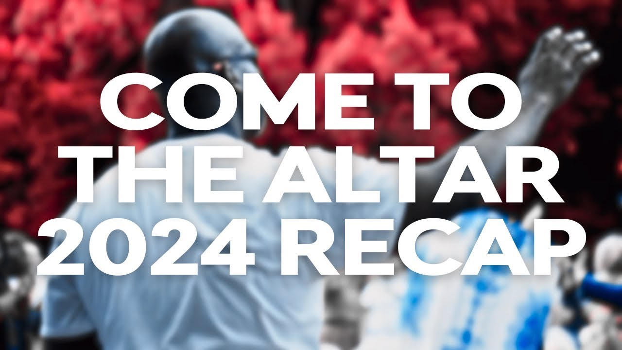 Come to the Altar 2024 - RECAP - YouTube