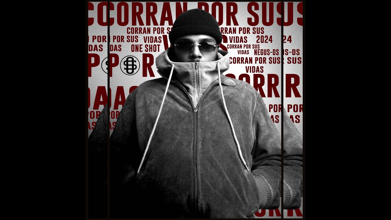 NEGUS Ds - Corran por sus vidas CPSV 2024 - ONE SHOT - YouTube