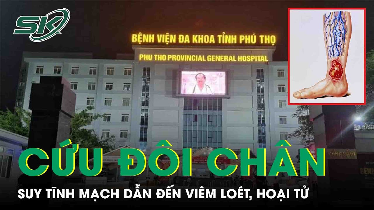 Cứu Đôi Chân Người Bệnh Thoát Khỏi Tình Trạng Hoại Tử, Nguy Cơ Phải Cắt ...
