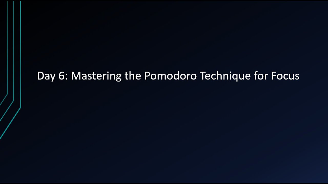 Day 6 | Mastering the Pomodoro Technique for Focus - YouTube