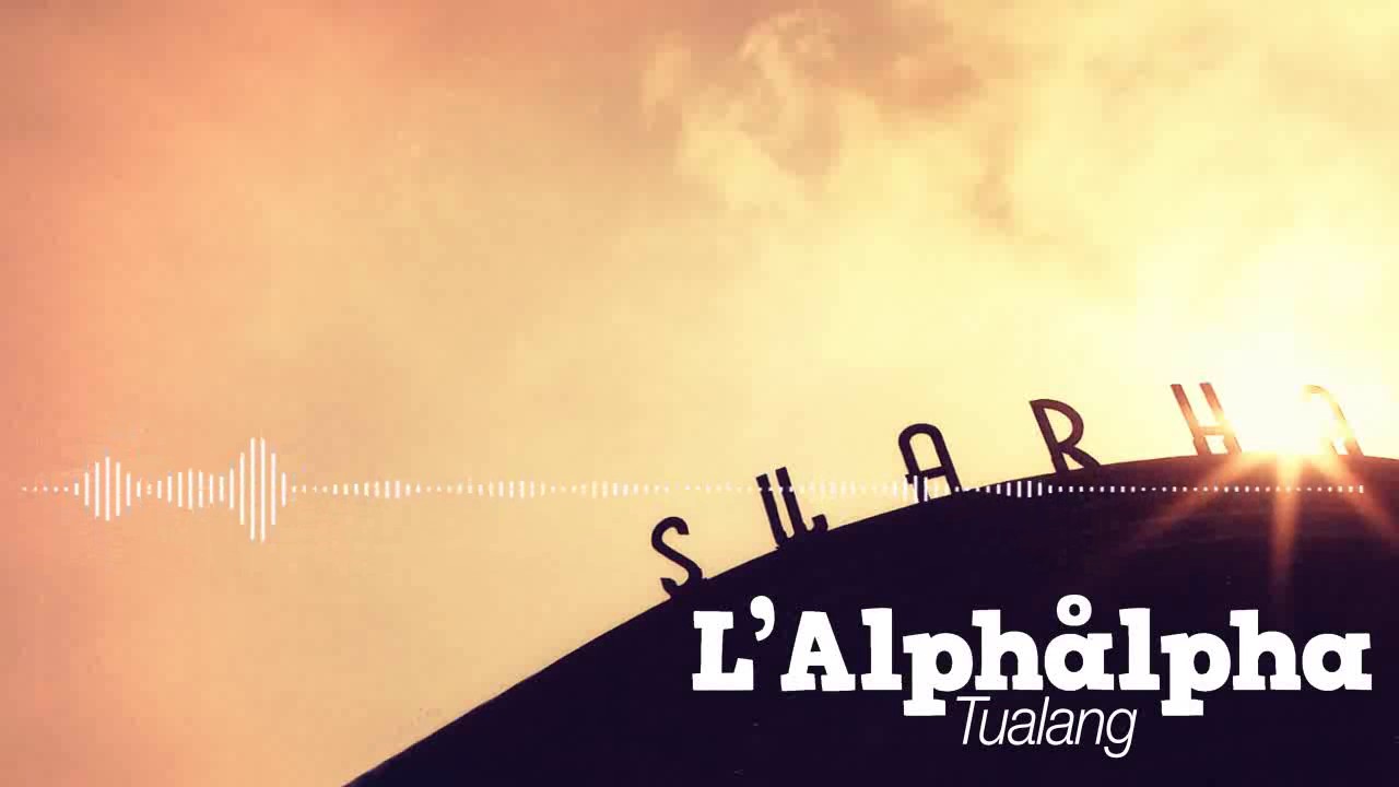 L'alphalpha - Tualang - YouTube