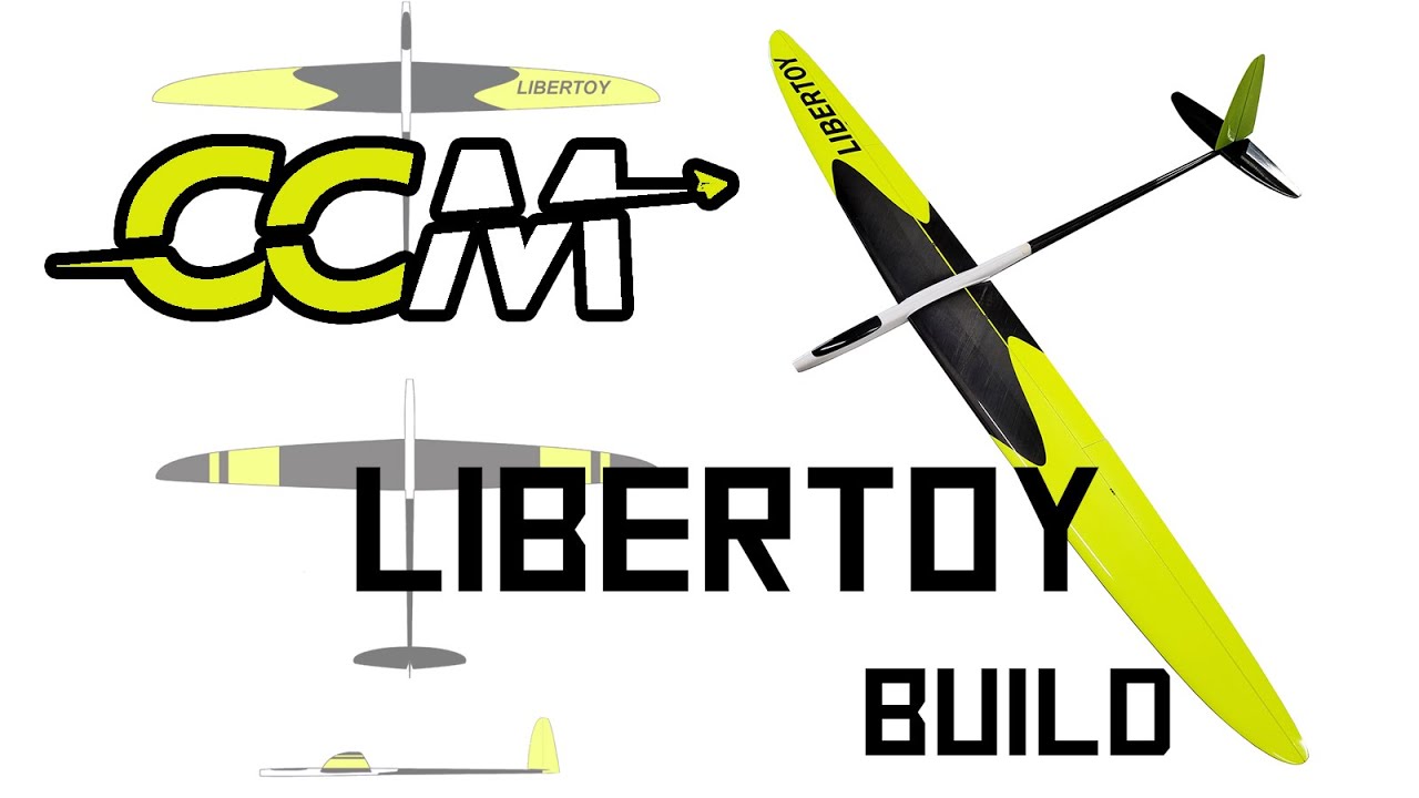 CCM Libertoy Build, 2.4 Meter Carbon Fiber Sport RC Glider - YouTube